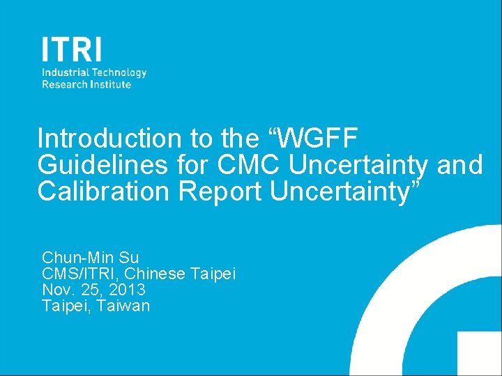 Introduction to the WGFF Guidelines for CMC Uncertainty