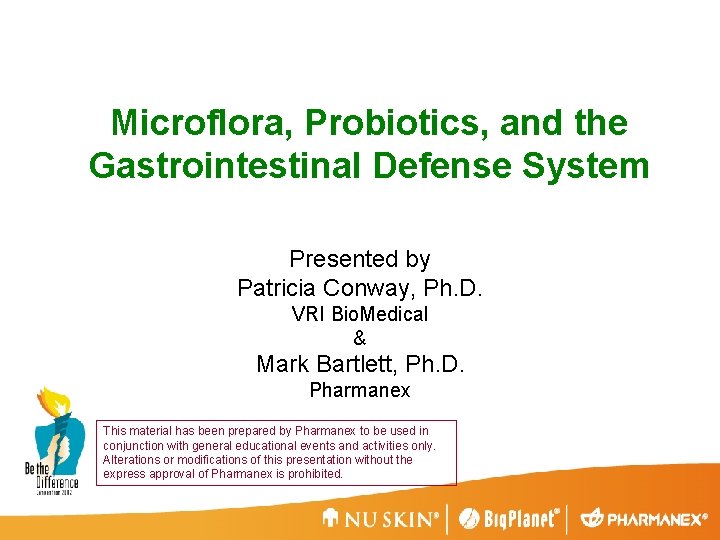 Microflora Probiotics and the Gastrointestinal Defense System Presented
