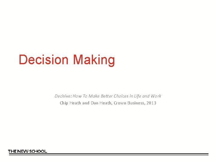 Decision Making Decisive How To Make Better Choices