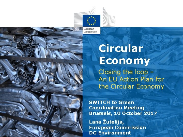 Circular Economy Closing the loop An EU Action