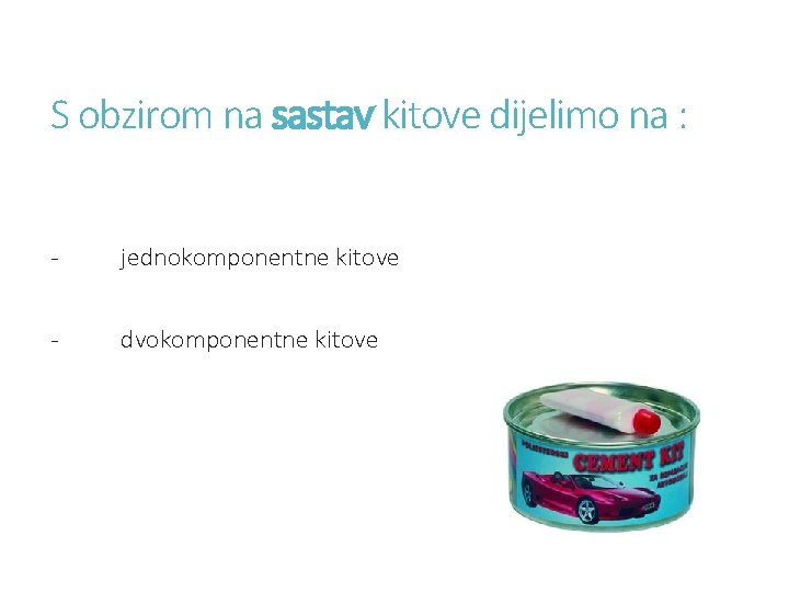 Vrste kitova i nanoenje na podlogu Tehnologija zanimanja