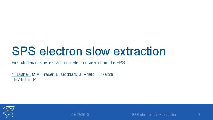 SPS electron slow extraction First studies of slow