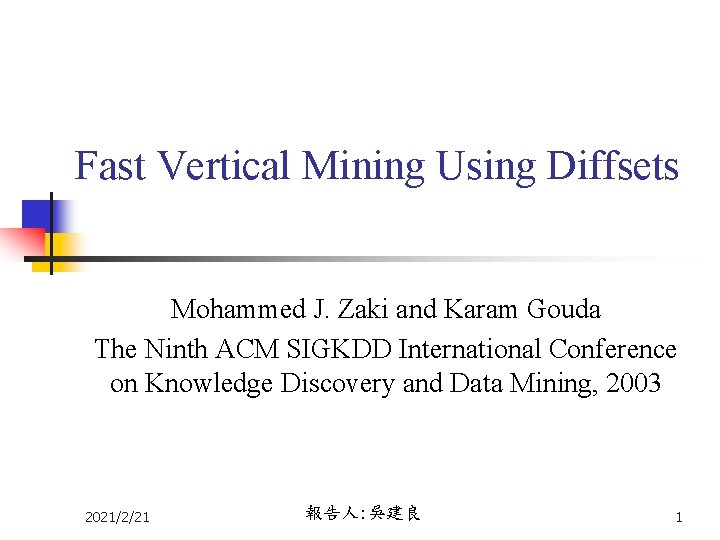 Fast Vertical Mining Using Diffsets Mohammed J Zaki