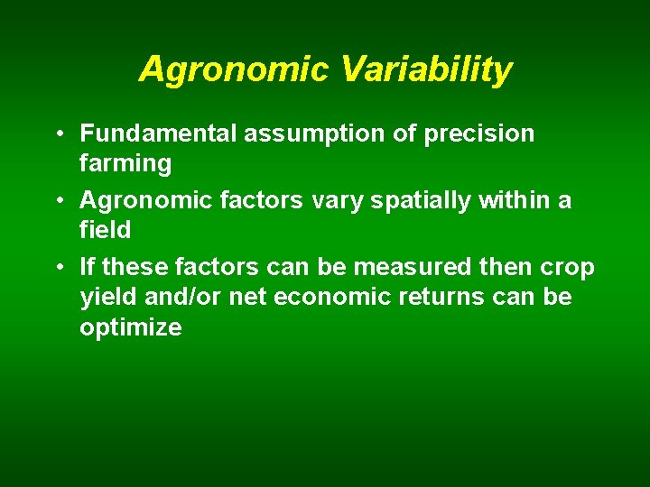 Agronomic Spatial Variability and Resolution What is it