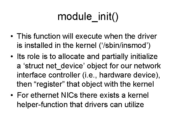 A network driver framework We construct a skeleton