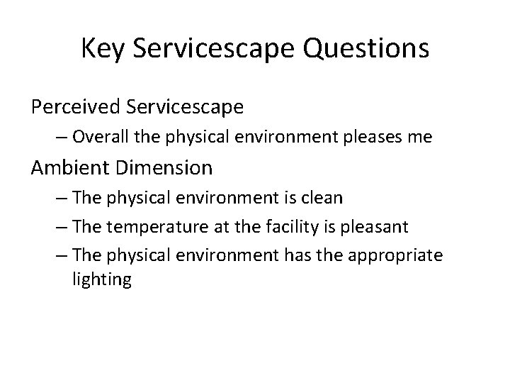 Servicescapes in Facility Management Servicescape Physical facility ...