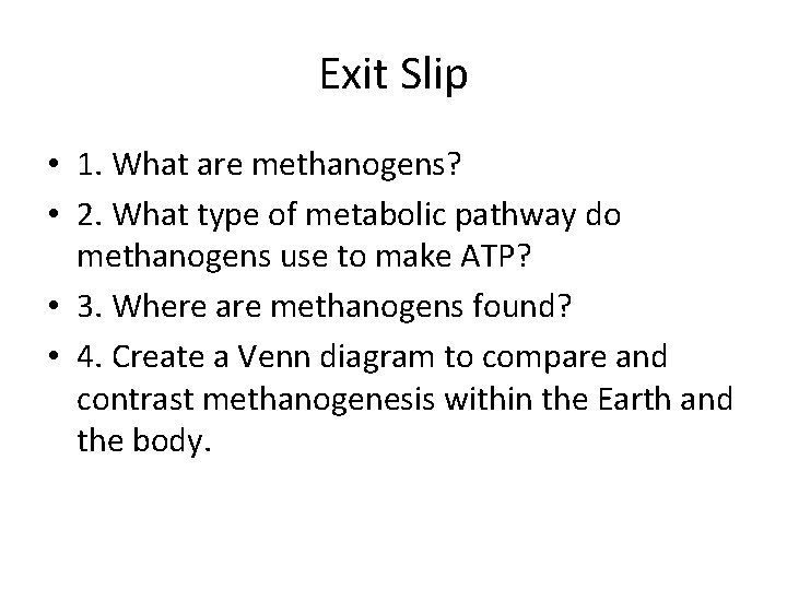 Methanogens Methanogenesis Earth and Body Bacteria Bacteria are