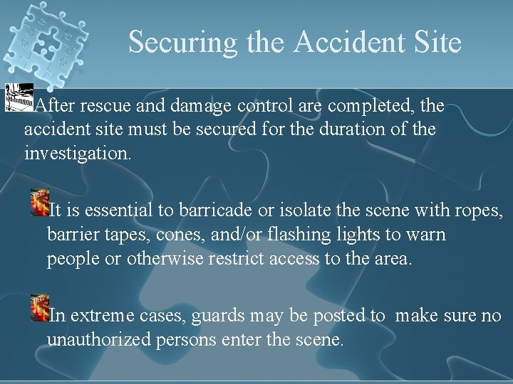 ACCIDENT INVESTIGATION Objectives of Training Describe the purpose