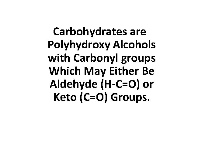CARBOHYDRATE IMPORTANCE Most Abundant Class of Biomolecules An