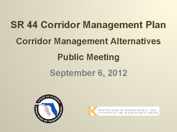 SR 44 Corridor Management Plan Corridor Management Alternatives