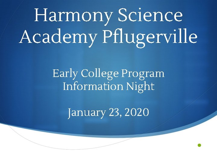Harmony Science Academy Pflugerville Early College Program Information