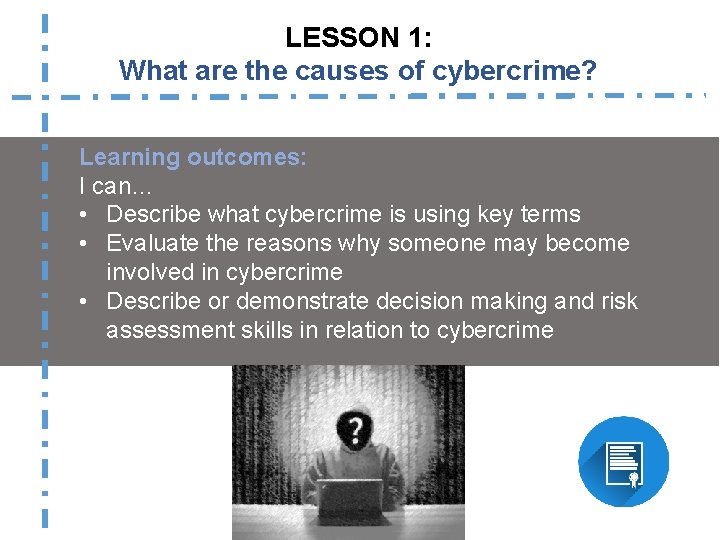 LESSON 1 What are the causes of cybercrime