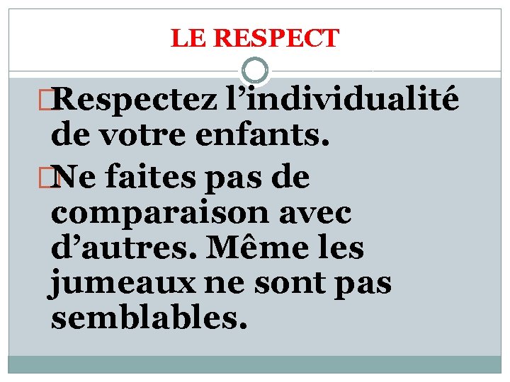 LE RESPECT VALEUR INCONTOURNABLE POUR LENFANT LE RESPECT