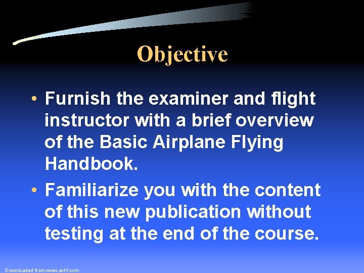 AIRPLANE FLYING HANDBOOKS TWO SEPARATE HANDBOOKS Overview Present