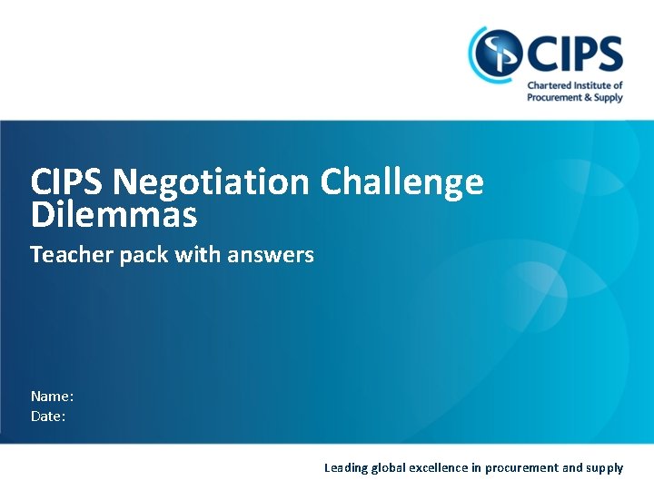 CIPS Negotiation Challenge Dilemmas Teacher pack with answers