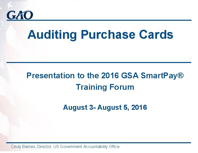 Auditing Purchase Cards Presentation to the 2016 GSA
