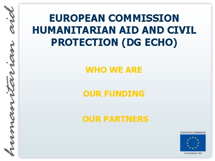EUROPEAN COMMISSION HUMANITARIAN AID AND CIVIL PROTECTION DG