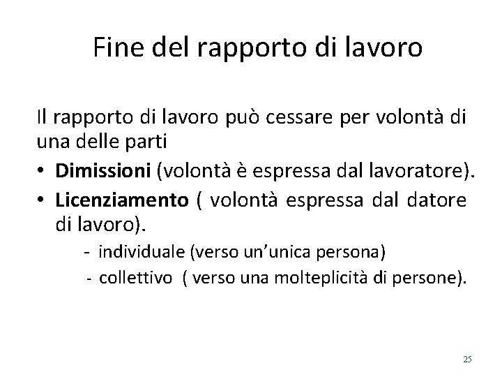 IL RAPPORTO DI LAVORO Slides a cura della
