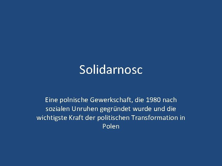 Solidarnosc Eine polnische Gewerkschaft die 1980 nach sozialen