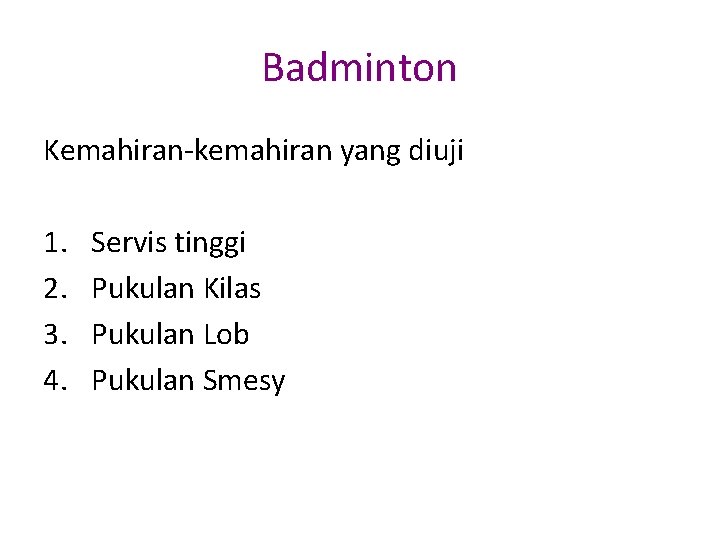PENTAKSIRAN DALAM PENDIDIKAN JASMANI Ujian Kemahiran Badminton ...