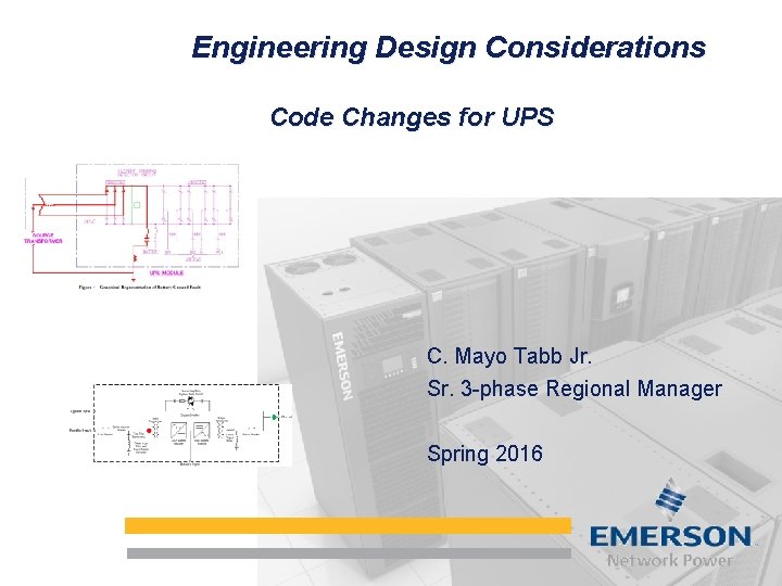 Engineering Design Considerations Code Changes for UPS C