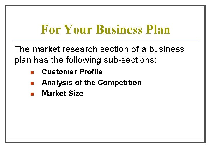 Market Research Business Planning Market Research is used