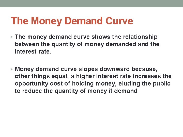 THE MONEY MARKET Objectives What is the money