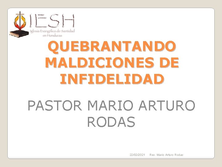 QUEBRANTANDO MALDICIONES DE INFIDELIDAD PASTOR MARIO ARTURO RODAS