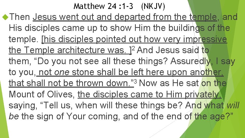 Matthew 24 1 3 NKJV Then Jesus went