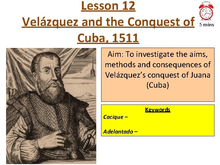 Lesson 12 Velzquez and the Conquest of Cuba