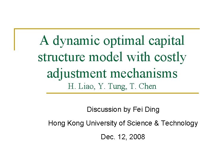 A dynamic optimal capital structure model with costly