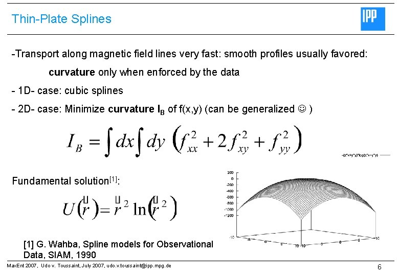 2 D Deconvolution using ThinPlate Splines Udo v