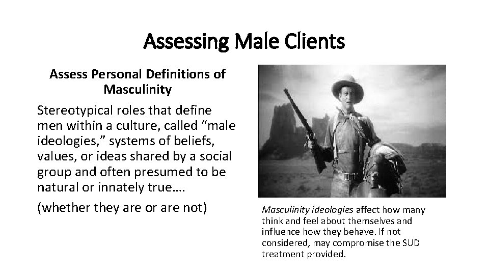 Treating Men with Substance Use Disorders The Male