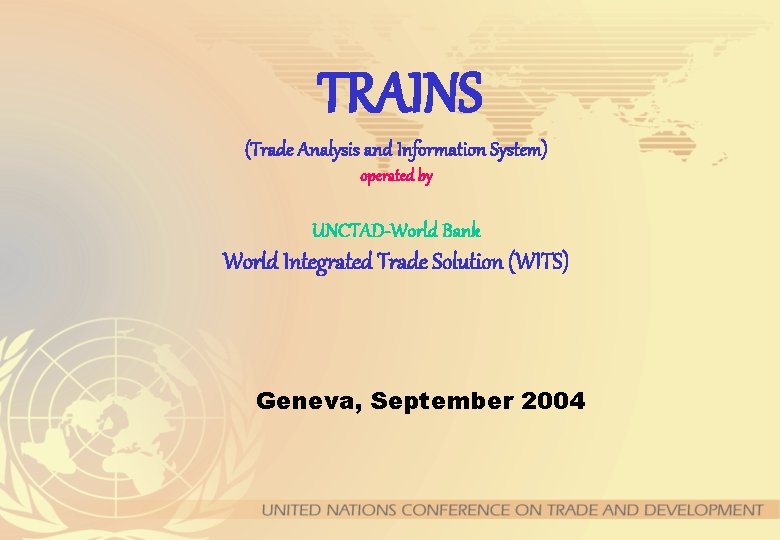 TRAINS Trade Analysis and Information System operated by