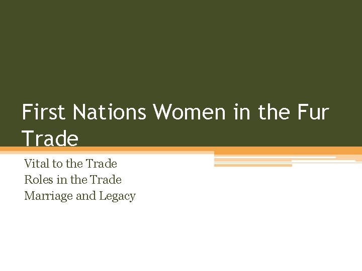 First Nations Women in the Fur Trade Vital
