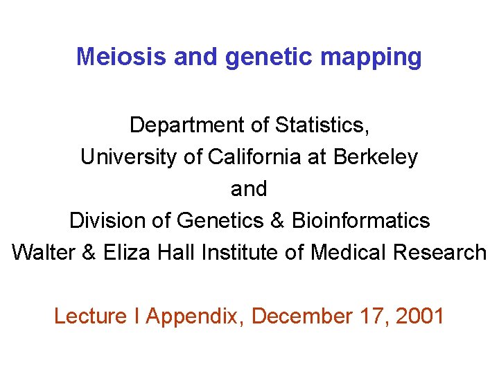 Meiosis and genetic mapping Department of Statistics University
