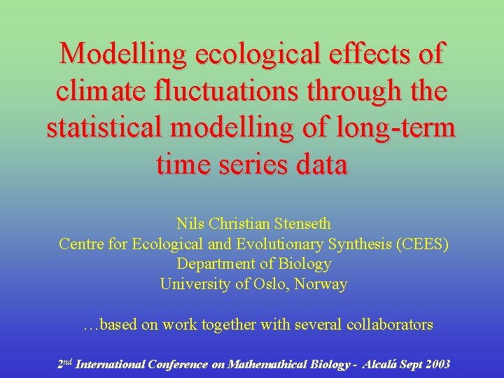 Modelling ecological effects of climate fluctuations through the