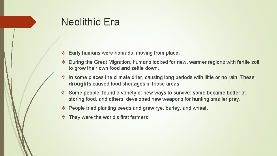 Neolithic Era 8000 BC 4000 BC Neolithic Era