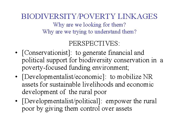Managing Ecosystems for Biodiversity Conservation and Poverty Alleviation