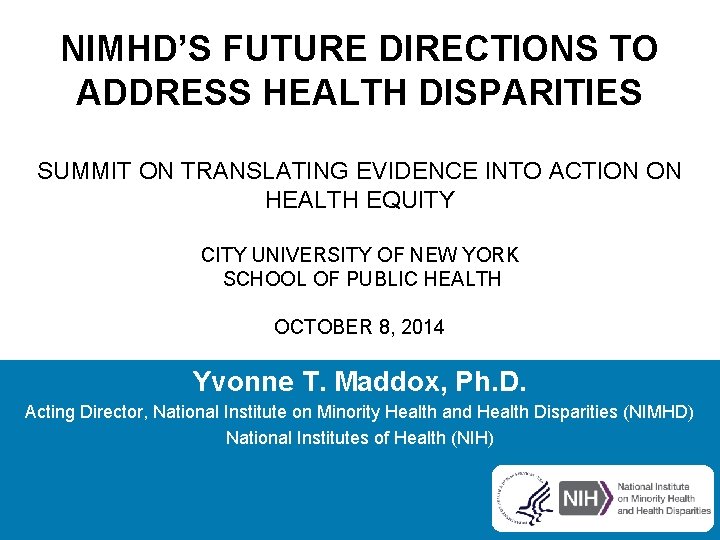 NIMHDS FUTURE DIRECTIONS TO ADDRESS HEALTH DISPARITIES SUMMIT