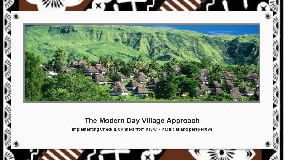 The Modern Day Village Approach Implementing Check Connect