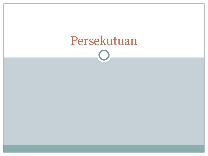 Persekutuan Pengertian Karakteristik Persekutuan Kelebihan dan ...