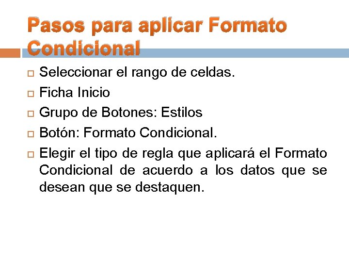 FORMATO CONDICIONAL Modulo Aplicaciones de Office Prof Mauricio