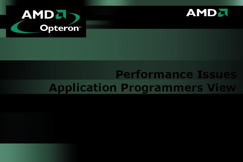 Performance Issues Application Programmers View John Cownie HPC