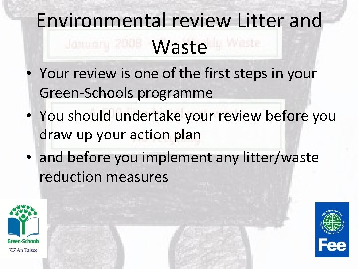 Environmental review Litter and Waste Your review is