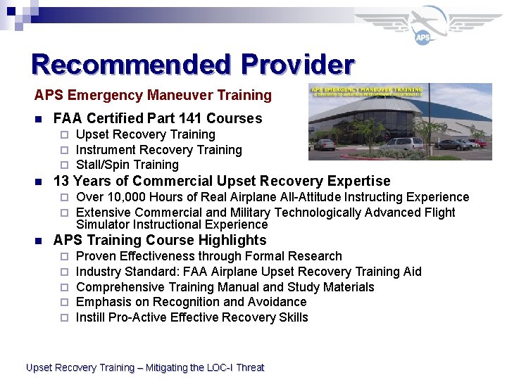 UPSET RECOVERY TRAINING Mitigating the Loss of Control