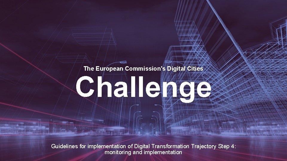 The European Commissions Digital Cities Challenge Guidelines for
