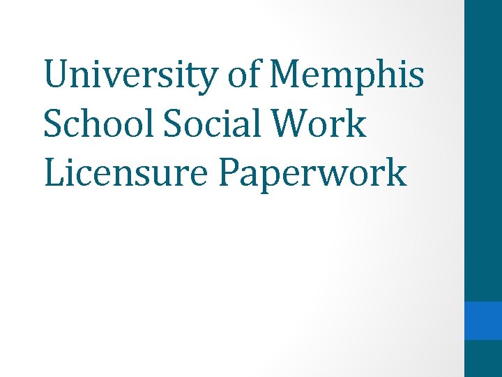 University of Memphis School Social Work Licensure Programming