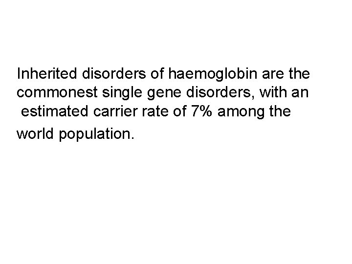 Introduction THE HAEMOGLOBIN MOLECULE Human haemoglobin is formed