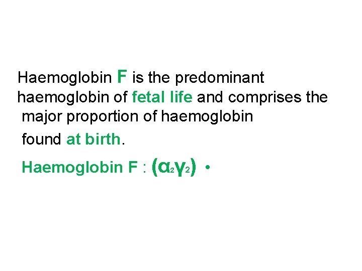 Introduction THE HAEMOGLOBIN MOLECULE Human haemoglobin is formed